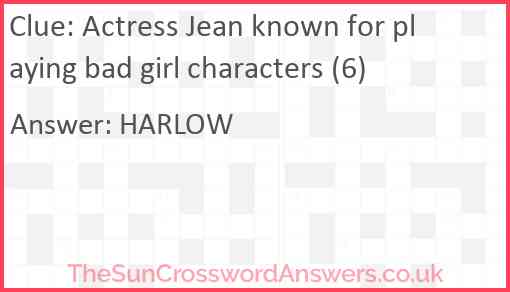 Actress Jean known for playing bad girl characters (6) crossword clue ...